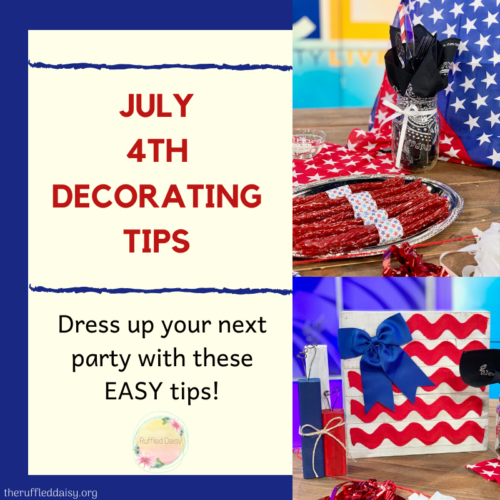 4th of July Decorating TIPS